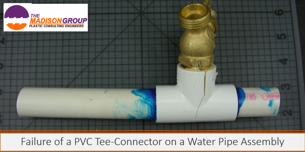 PVC Tee-Connector Failure